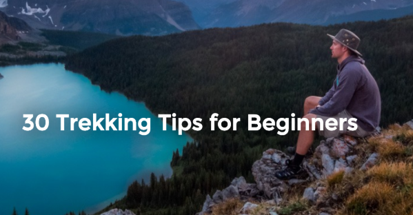30 Trekking Tips for Beginners