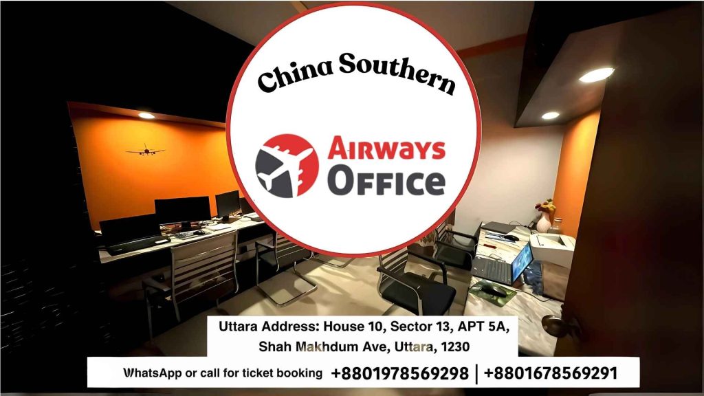 China Southern Uttara Office, Bangladesh | Phone, Address, Ticket Booking